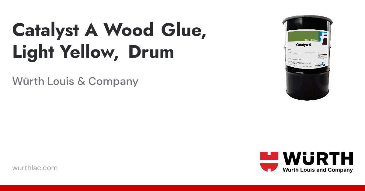 Catalyst A Wood Glue, Light Yellow, Drum | Würth Louis & Company