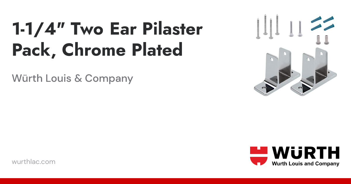 1-1/4" Two Ear Pilaster Pack, Chrome Plated | Würth Louis & Company