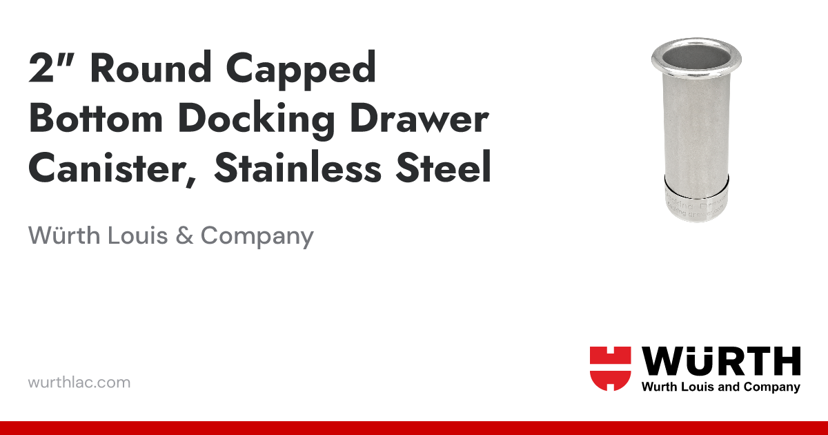 2" Round Capped Bottom Docking Drawer Canister, Stainless Steel | Würth ...