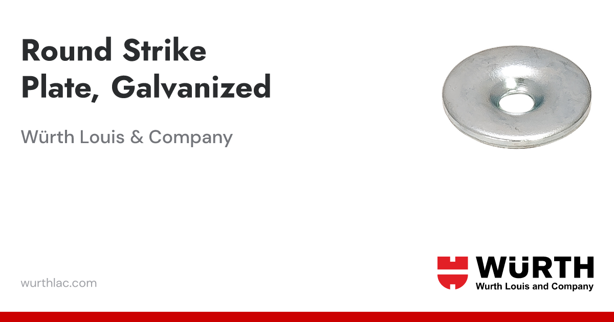 Round Strike Plate, Galvanized | Würth Louis & Company