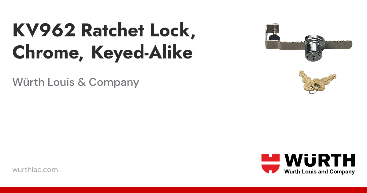 KV962 Ratchet Lock, Chrome, Keyed-Alike | Würth Louis & Company