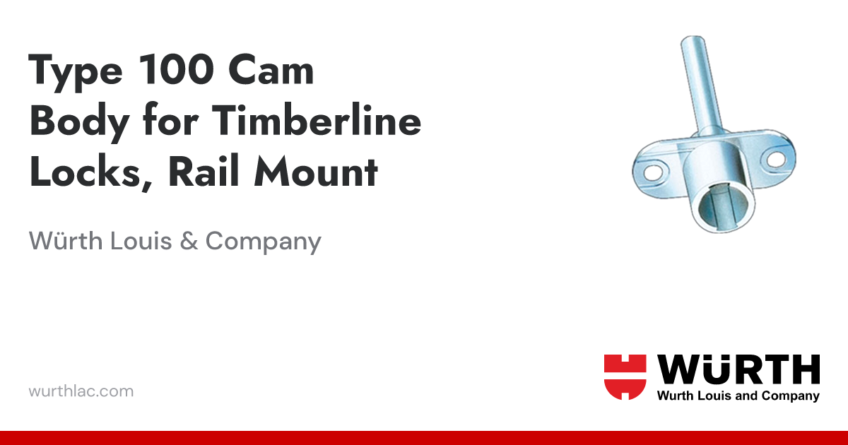 Type 100 Cam Body for Timberline Locks, Rail Mount | Würth Louis & Company