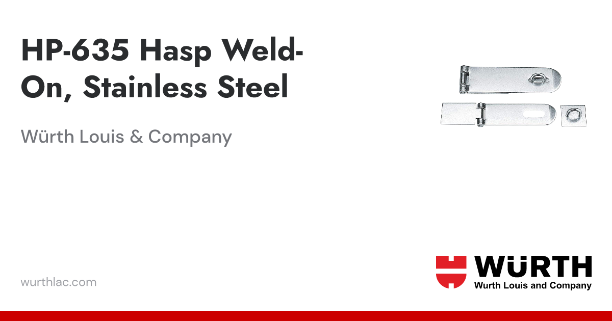HP-635 Hasp Weld-On, Stainless Steel | Würth Louis & Company