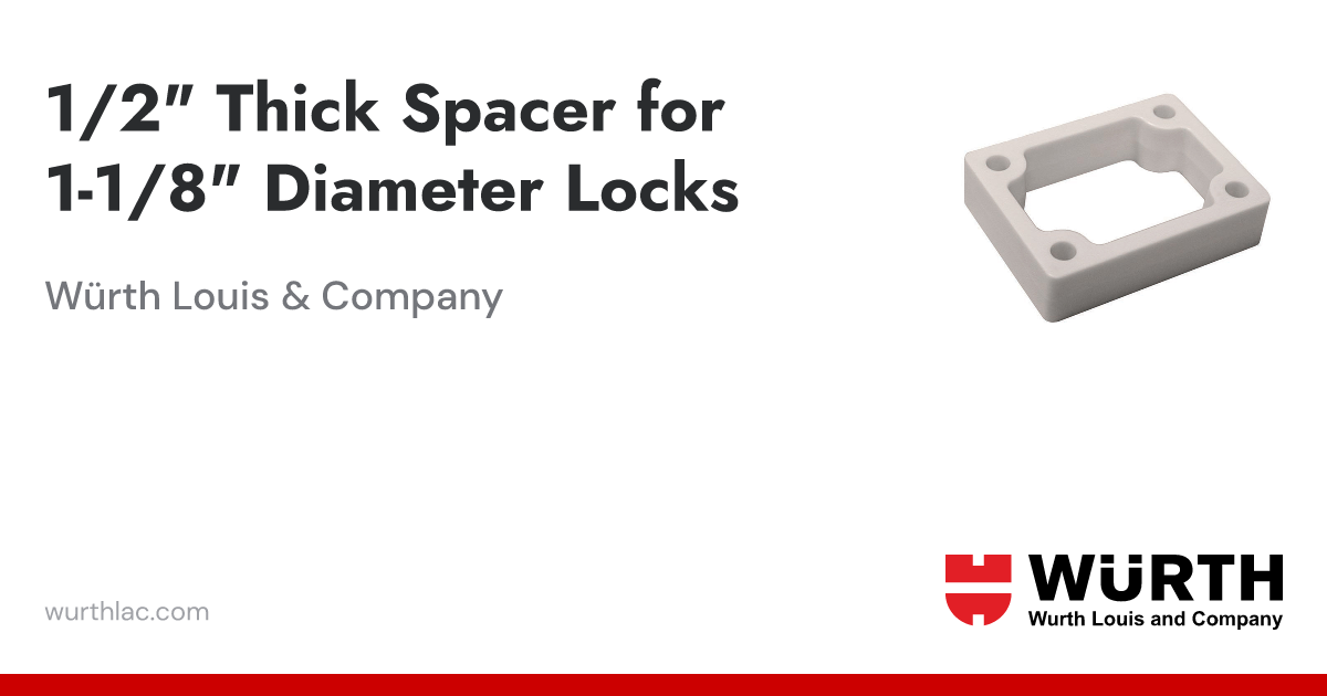 1/2" Thick Spacer for 1-1/8" Diameter Locks | Würth Louis & Company