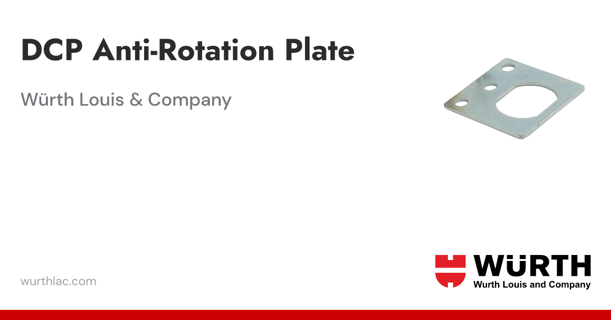 DCP Anti-Rotation Plate | Würth Louis & Company