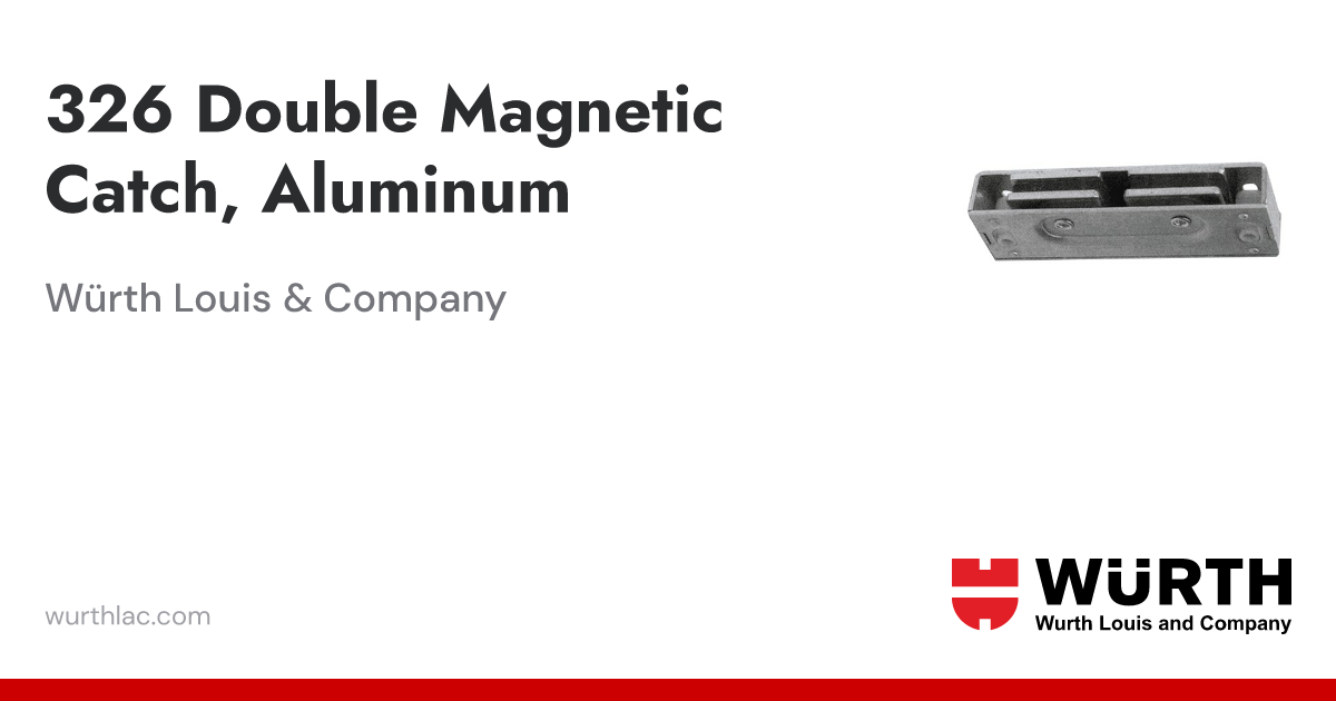 326 Double Magnetic Catch, Aluminum | Würth Louis & Company