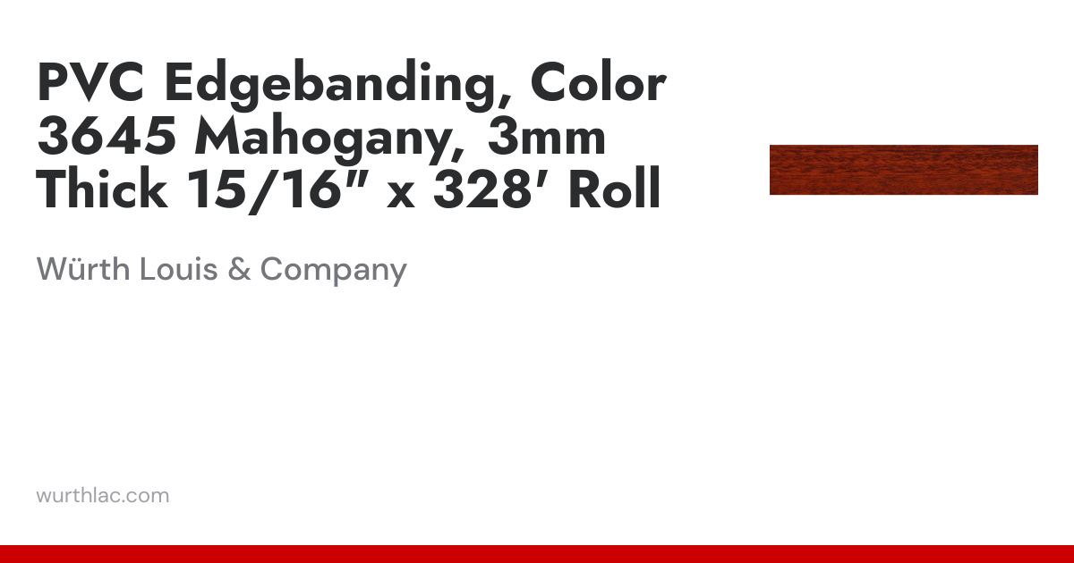 PVC Edgebanding, Color 3645 Mahogany, 3mm Thick 15/16" x 328' Roll ...