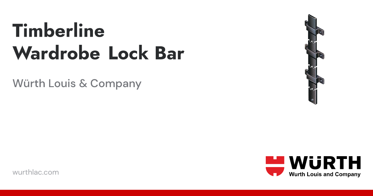 Timberline Wardrobe Lock Bar | Würth Louis & Company