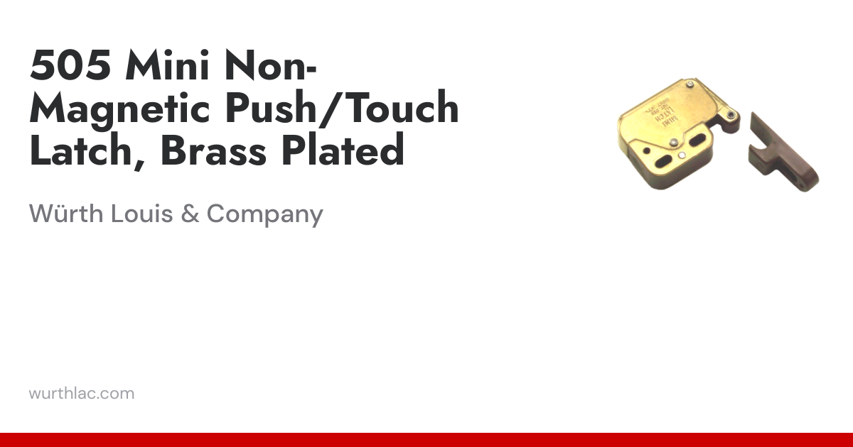 505 Mini Non-Magnetic Push/Touch Latch, Brass Plated | Würth Louis ...