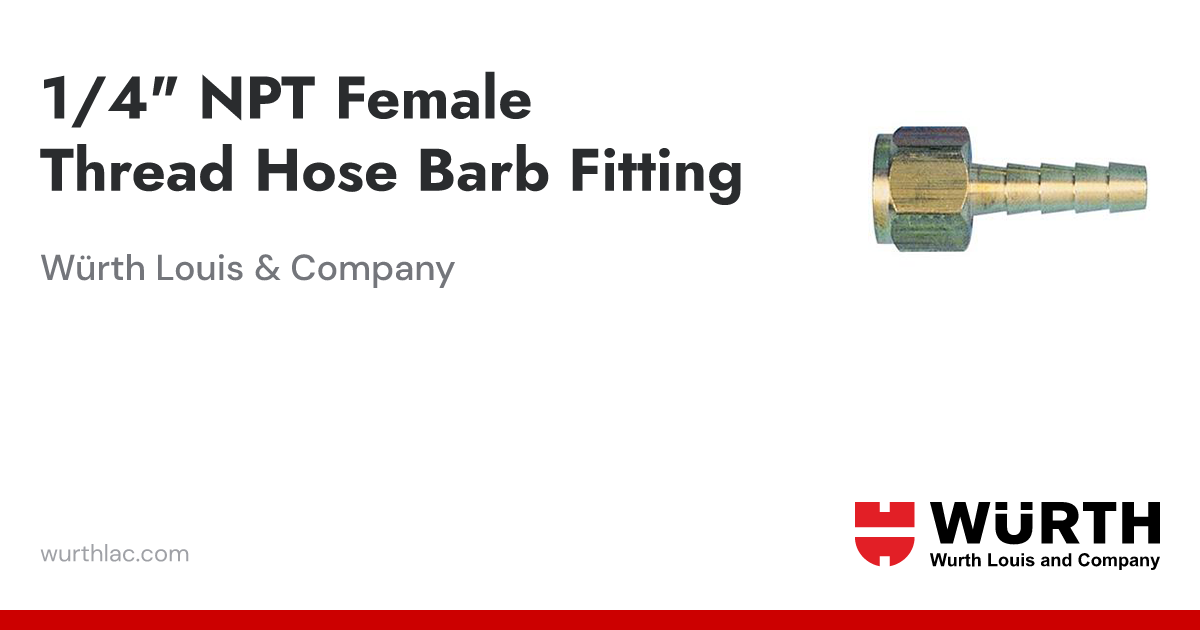 1/4" NPT Female Thread Hose Barb Fitting | Würth Louis & Company