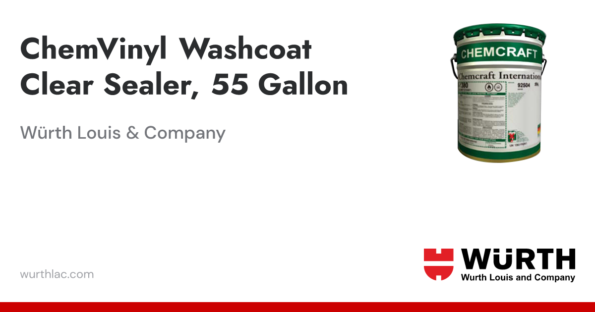ChemVinyl Washcoat Clear Sealer, 55 Gallon | Würth Louis & Company