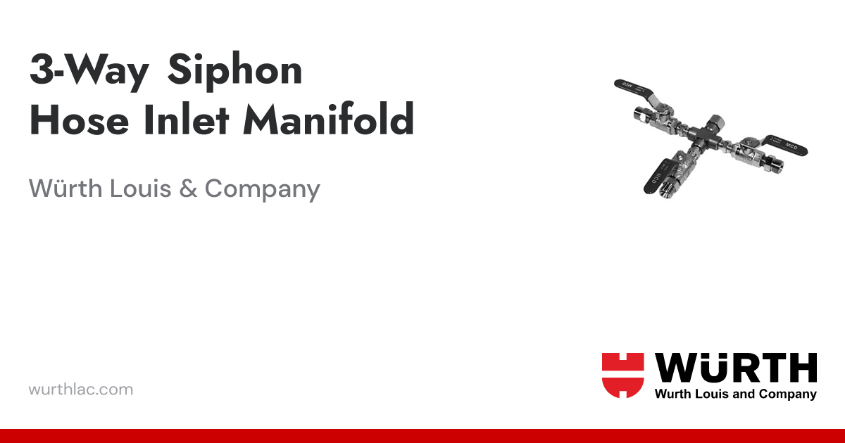 3-Way Siphon Hose Inlet Manifold | Würth Louis & Company