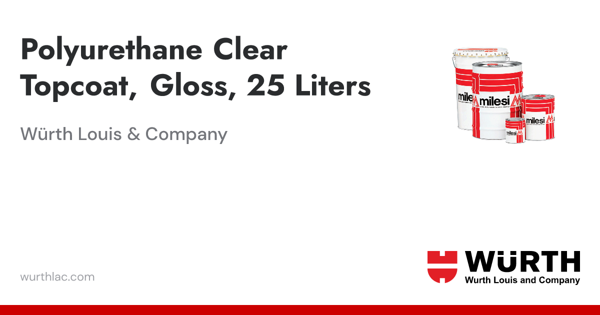 Polyurethane Clear Topcoat, Gloss, 25 Liters | Würth Louis & Company