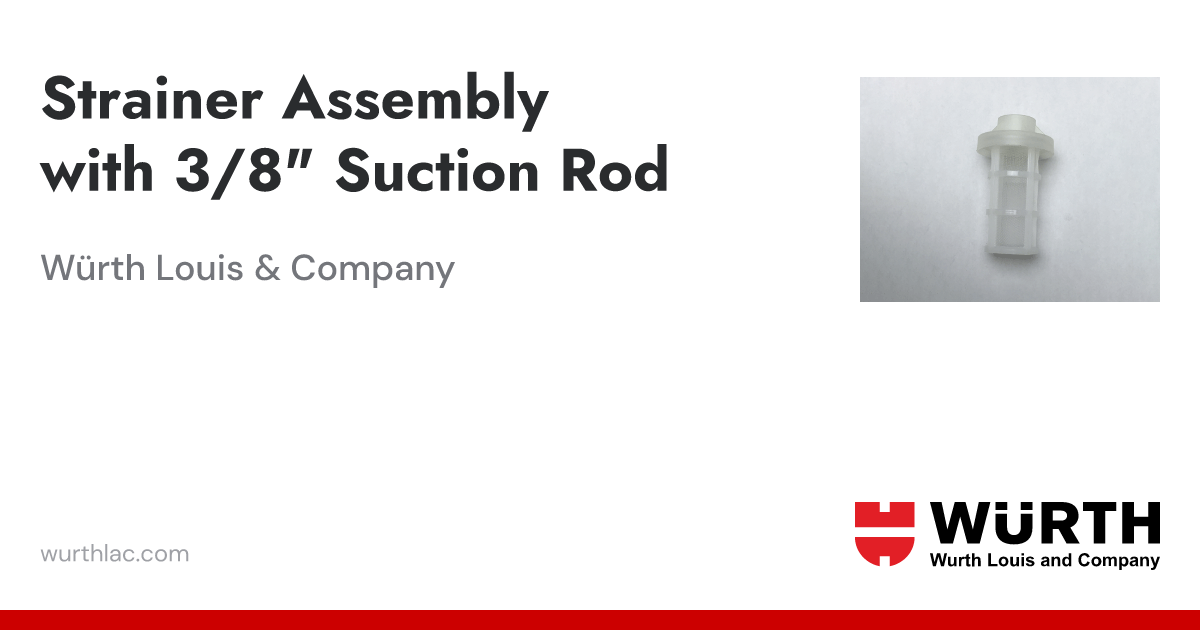 Strainer Assembly with 3/8" Suction Rod | Würth Louis & Company