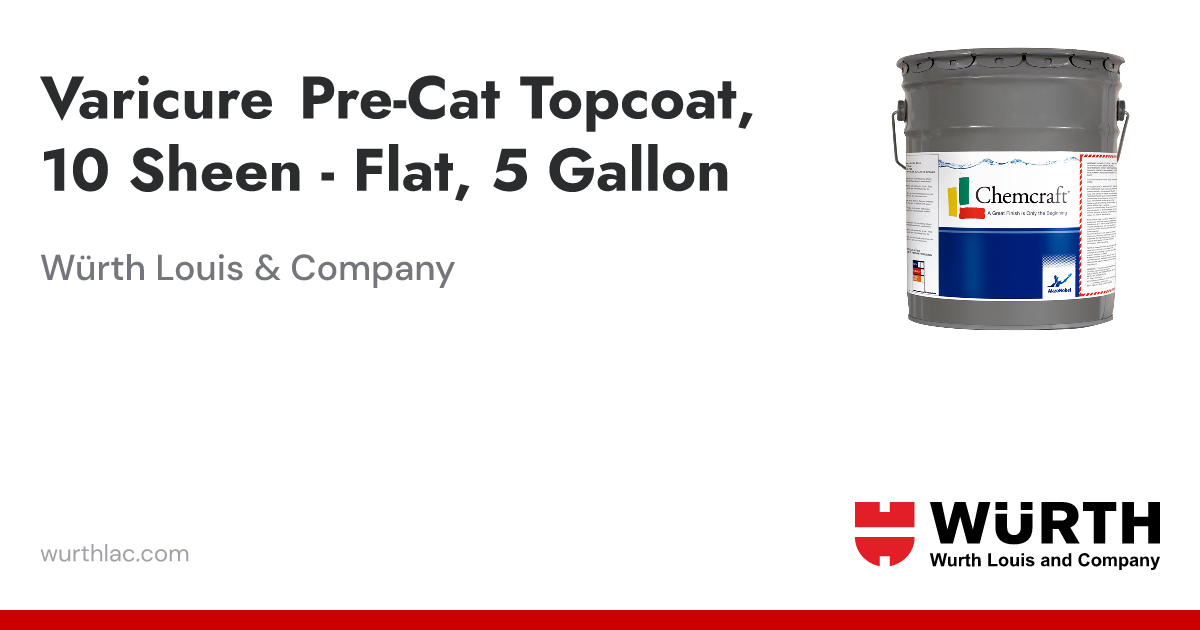 Varicure Pre-Cat Topcoat, 10 Sheen - Flat, 5 Gallon | Würth Louis & Company