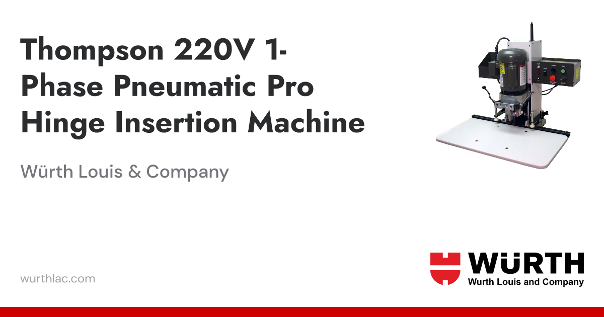 Thompson 220V 1-Phase Pneumatic Pro Hinge Insertion Machine | Würth ...