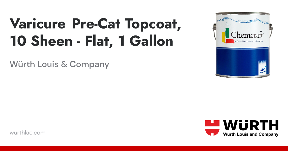 Varicure Pre-Cat Topcoat, 10 Sheen - Flat, 1 Gallon | Würth Louis & Company