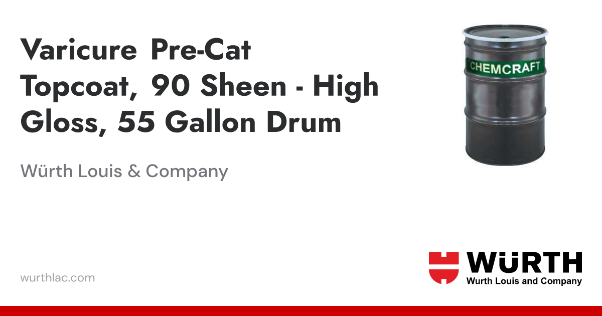 Varicure Pre-Cat Topcoat, 90 Sheen - High Gloss, 55 Gallon Drum | Würth ...