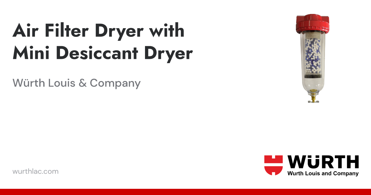 Air Filter Dryer with Mini Desiccant Dryer | Würth Louis & Company