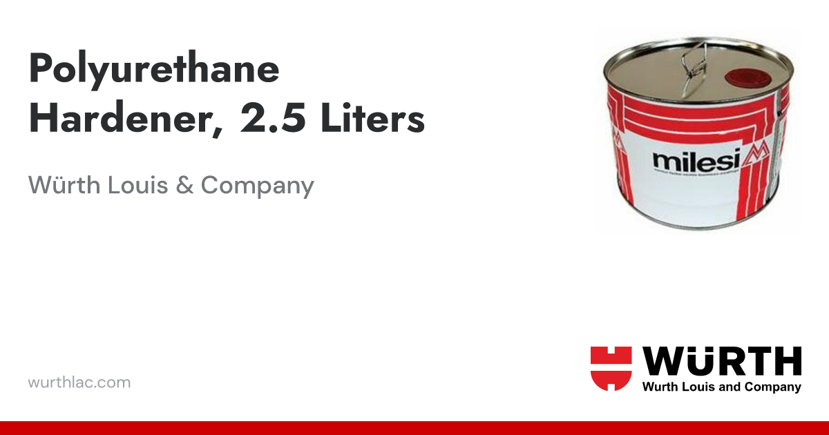 Polyurethane Hardener, 2.5 Liters | Würth Louis & Company