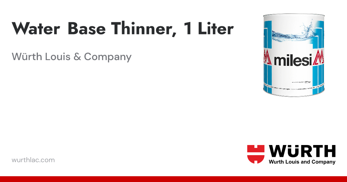 Water Base Thinner, 1 Liter | Würth Louis & Company