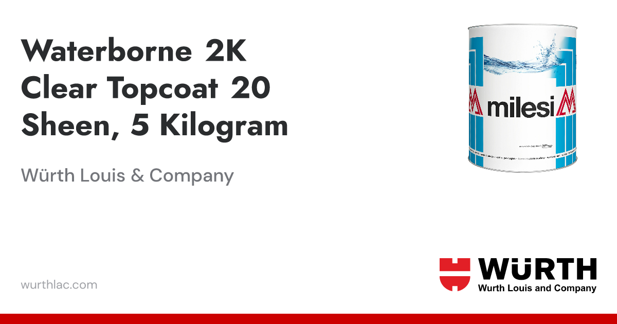 Waterborne 2K Clear Topcoat 20 Sheen, 5 Kilogram | Würth Louis & Company