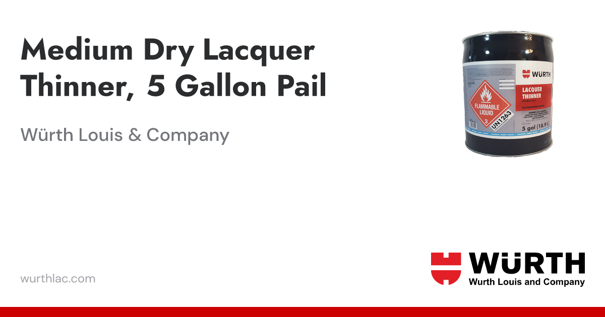 Medium Dry Lacquer Thinner, 5 Gallon Pail | Würth Louis & Company