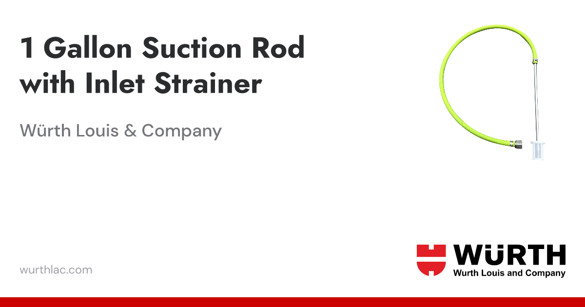 1 Gallon Suction Rod with Inlet Strainer | Würth Louis & Company