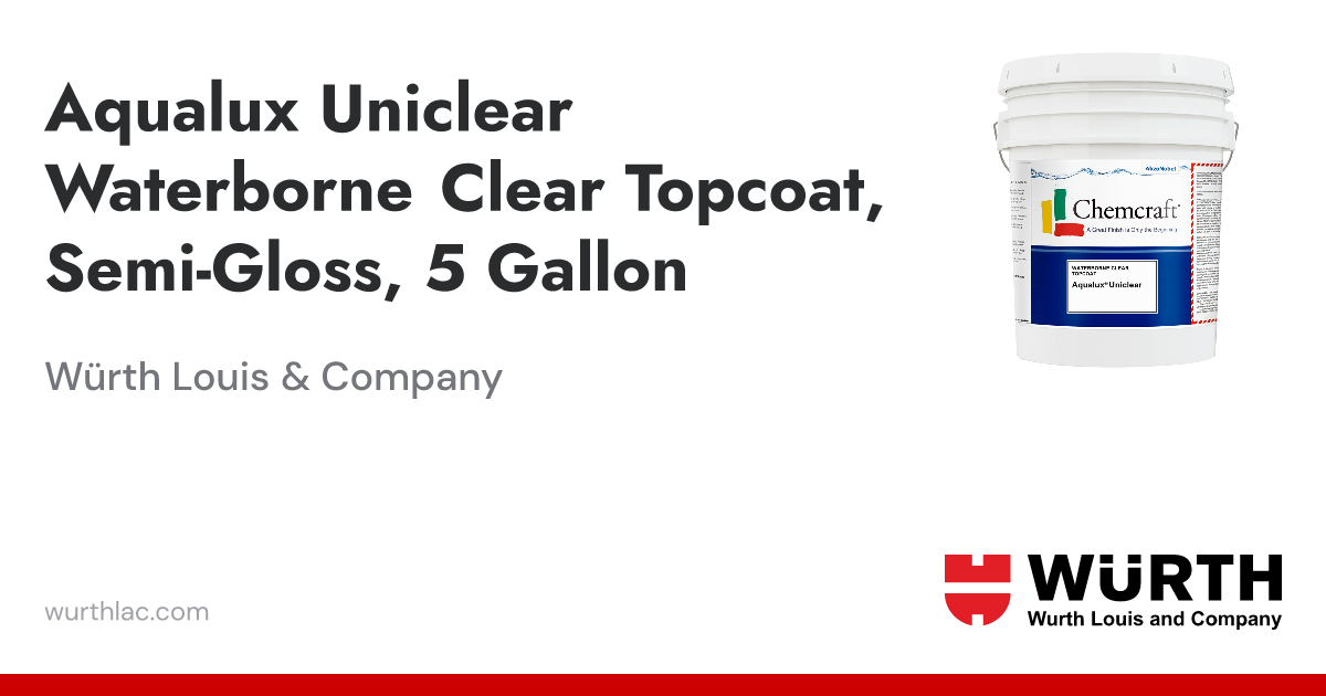 Aqualux Uniclear Waterborne Clear Topcoat, Semi-Gloss, 5 Gallon | Würth ...
