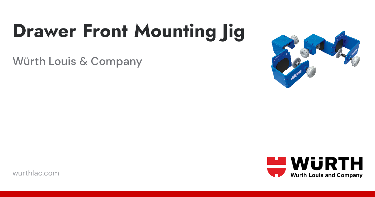Drawer Front Mounting Jig | Würth Louis & Company