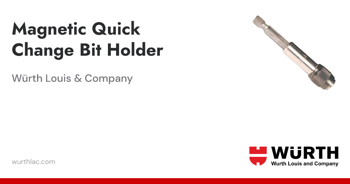 Magnetic Quick Change Bit Holder | Würth Louis & Company