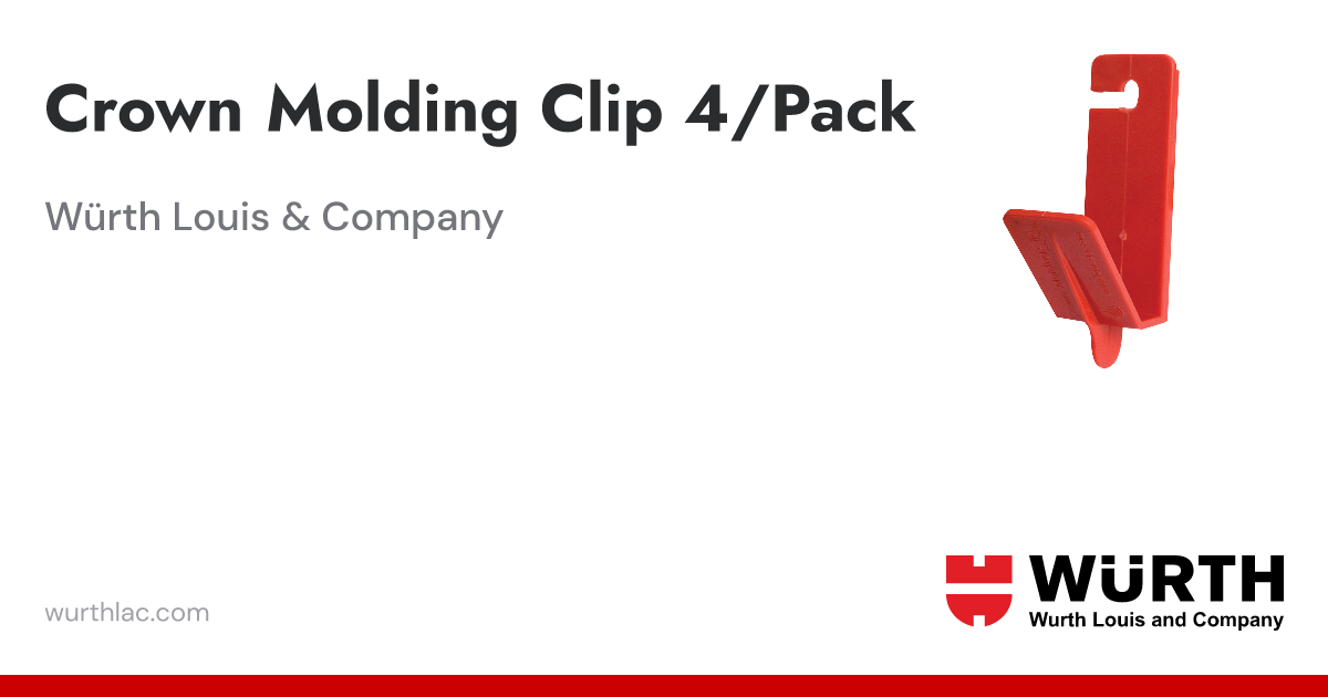 Crown Molding Clip 4/Pack | Würth Louis & Company