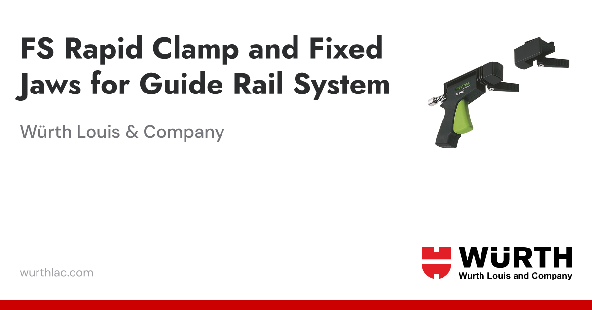 FS Rapid Clamp and Fixed Jaws for Guide Rail System | Würth Louis & Company
