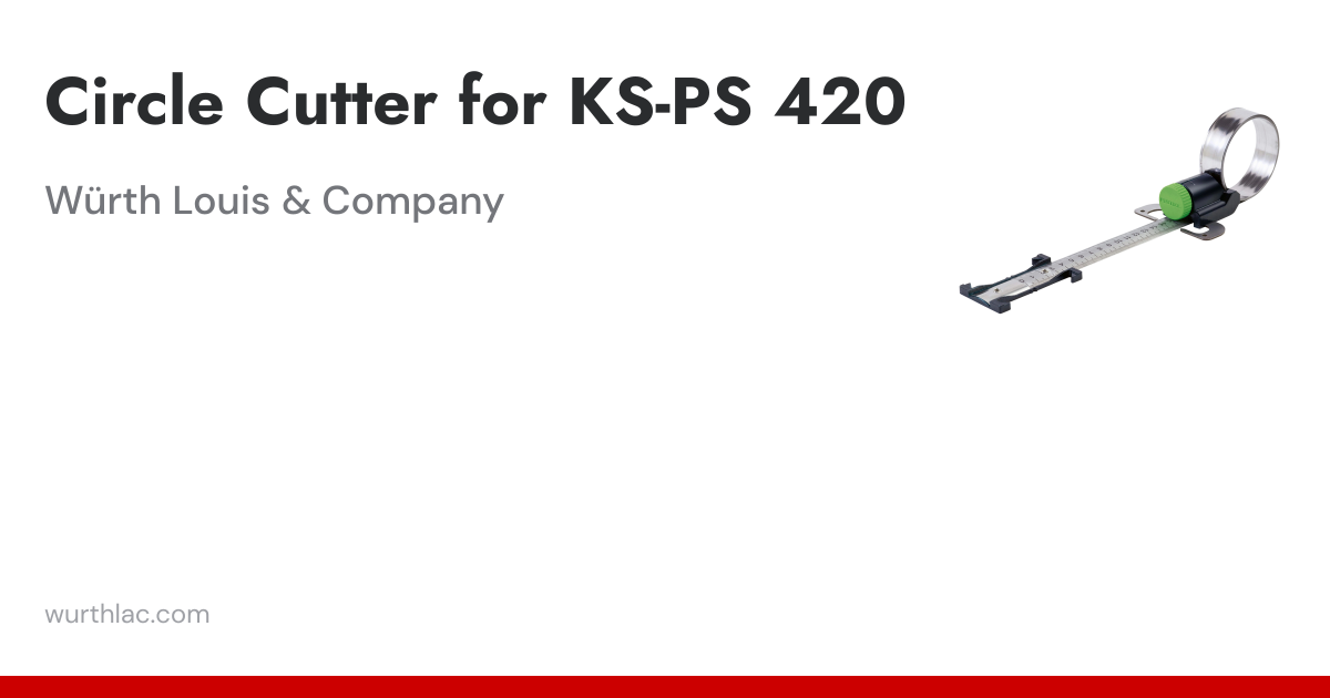 Circle Cutter for KS-PS 420 | Würth Louis & Company