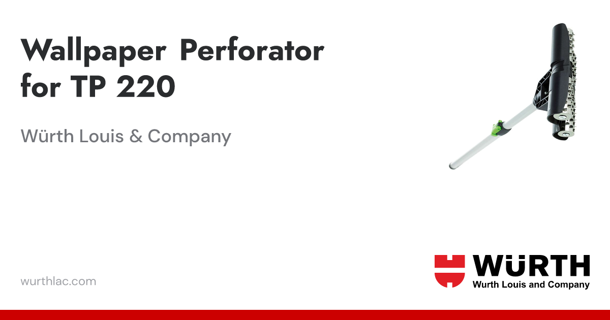 Wallpaper Perforator for TP 220 | Würth Louis & Company