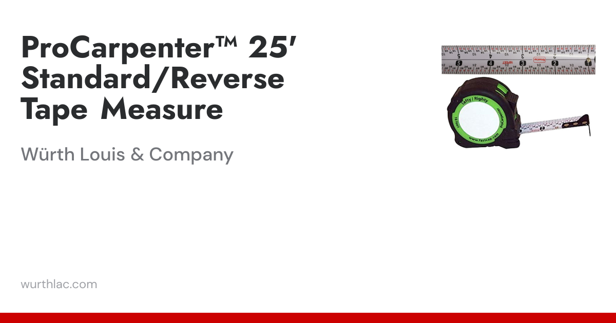 ProCarpenter™ 25' Standard/Reverse Tape Measure | Würth Louis & Company