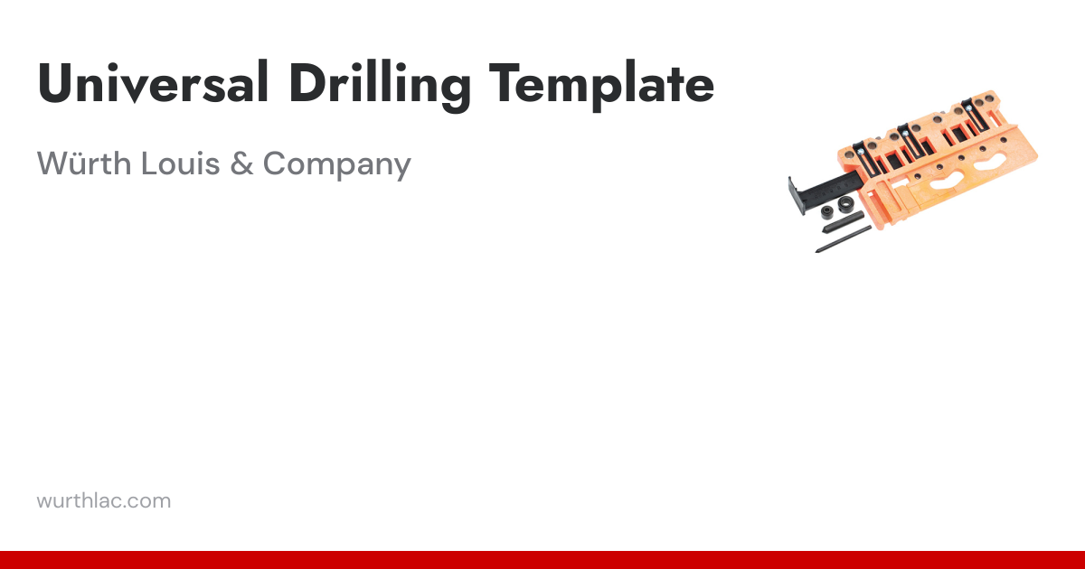 Universal Drilling Template | Würth Louis & Company