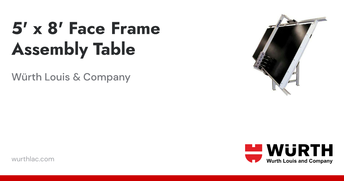 5' x 8' Face Frame Assembly Table | Würth Louis & Company