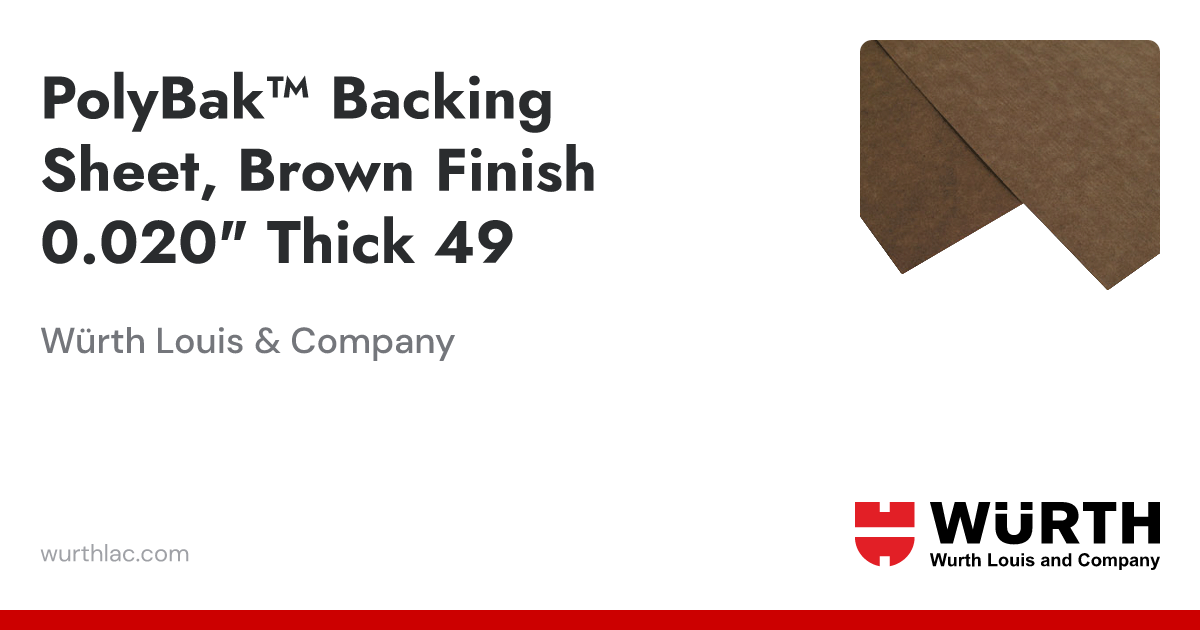 PolyBak™ Backing Sheet, Brown Finish 0.020" Thick 49 | Würth Louis ...