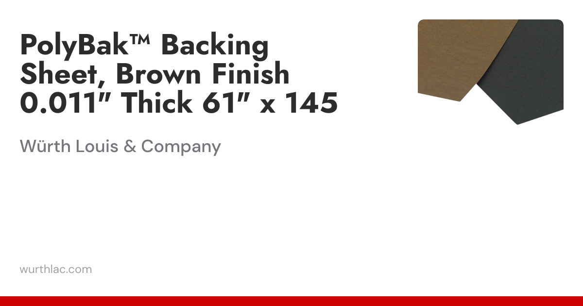 PolyBak™ Backing Sheet, Brown Finish 0.011" Thick 61" x 145 | Würth ...