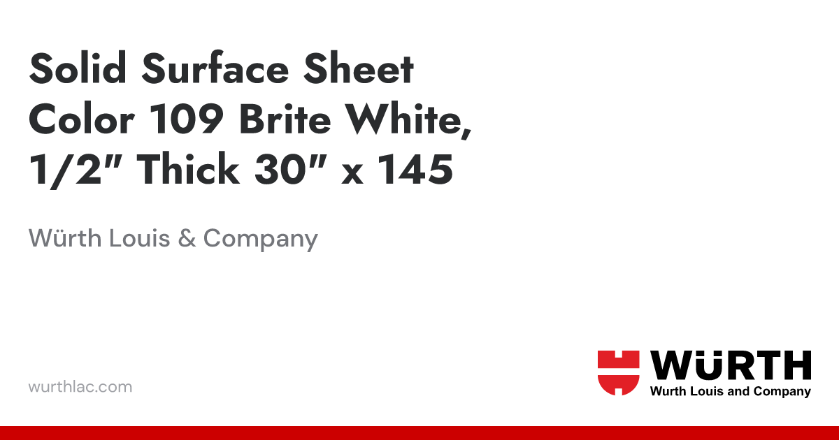 Solid Surface Sheet Color 109 Brite White, 1/2" Thick 30" x 145 | Würth ...
