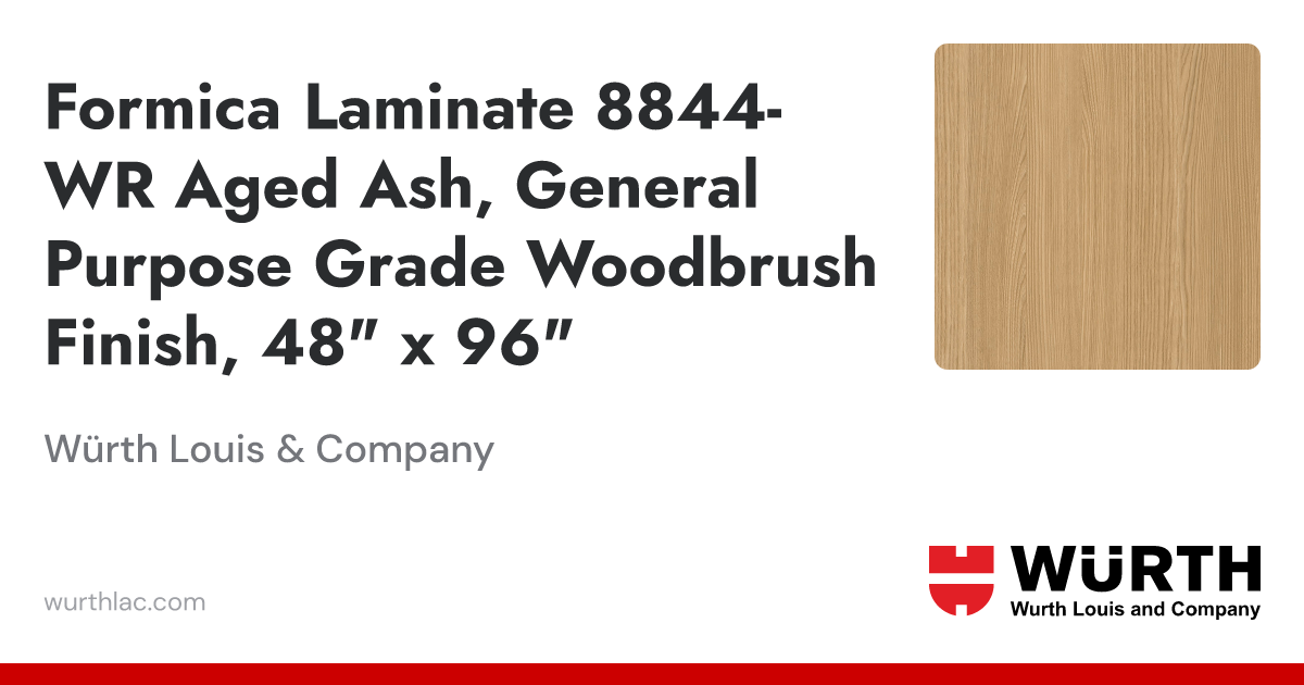 Formica Laminate 8844-WR Aged Ash, General Purpose Grade Woodbrush Finish, 48" x 96" | Würth ...