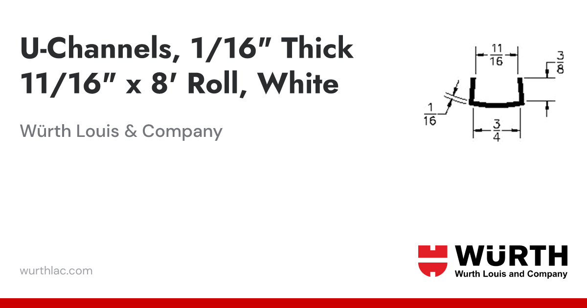 U-Channels, 1/16" Thick 11/16" x 8' Roll, White | Würth Louis & Company