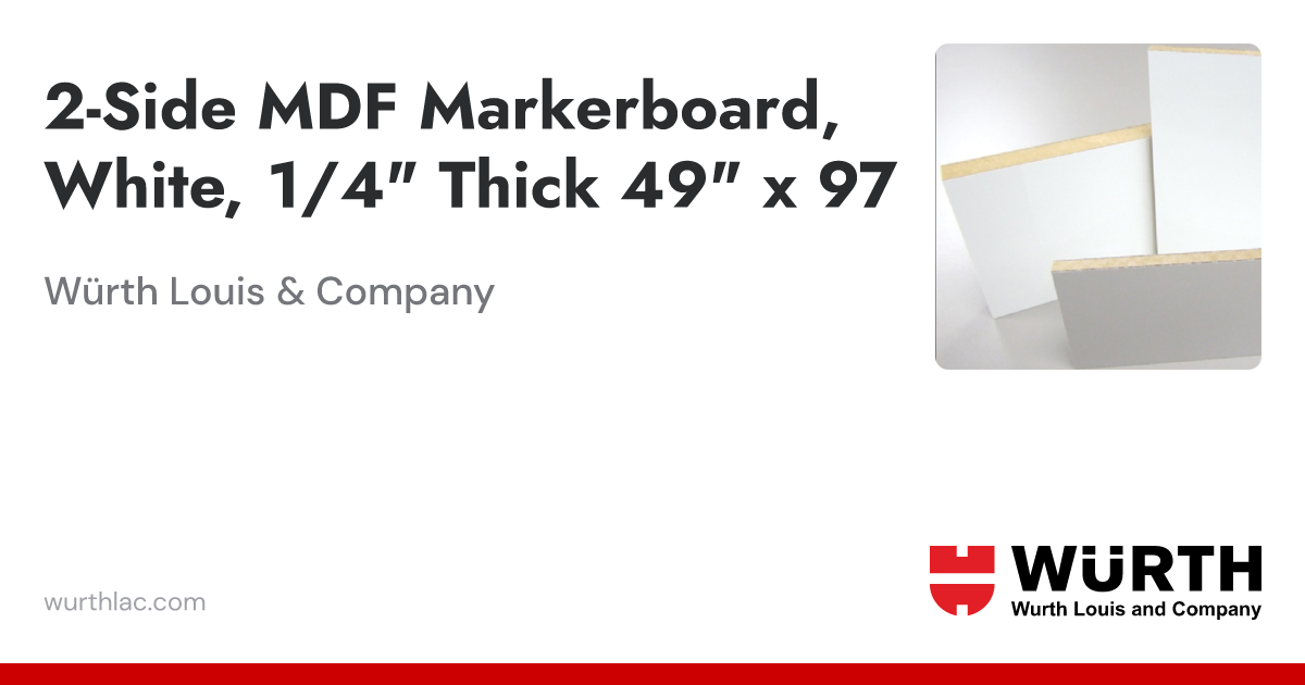 2-Side MDF Markerboard, White, 1/4" Thick 49" x 97 | Würth Louis & Company