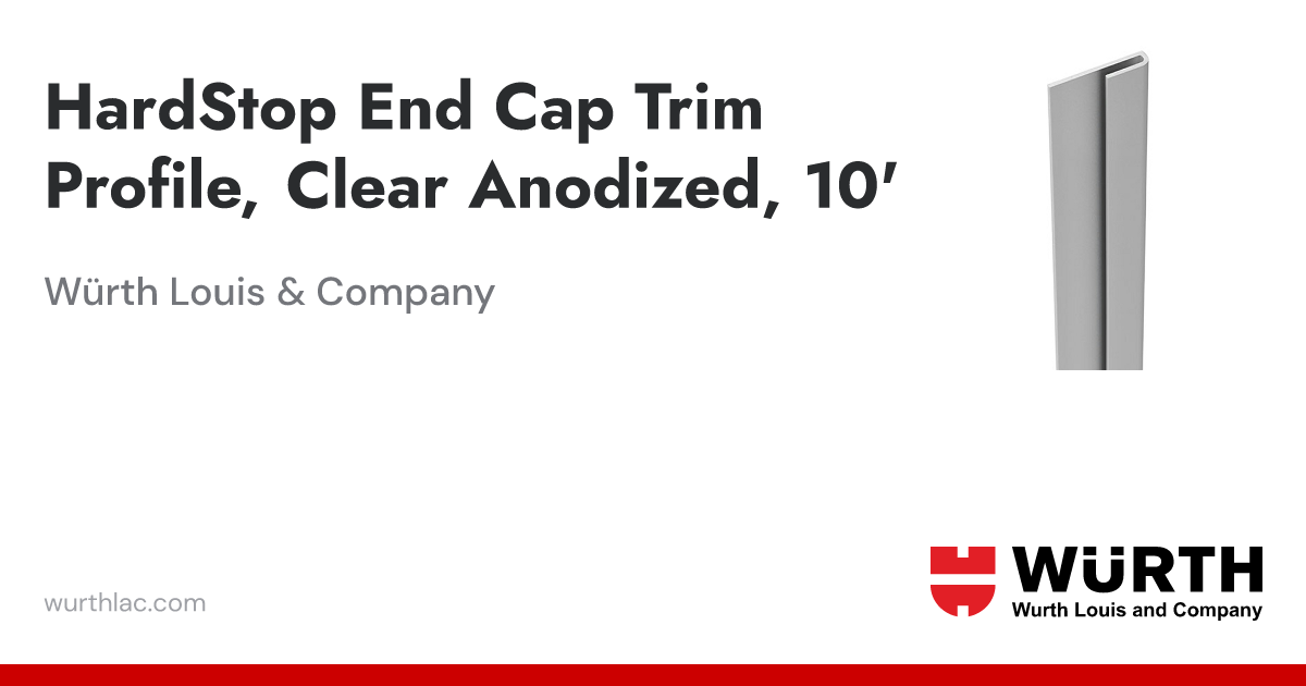 HardStop End Cap Trim Profile, Clear Anodized, 10' | Würth Louis & Company