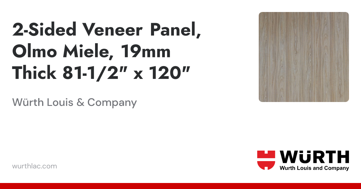 2-Sided Veneer Panel, Olmo Miele, 19mm Thick 81-1/2" x 120" | Würth ...