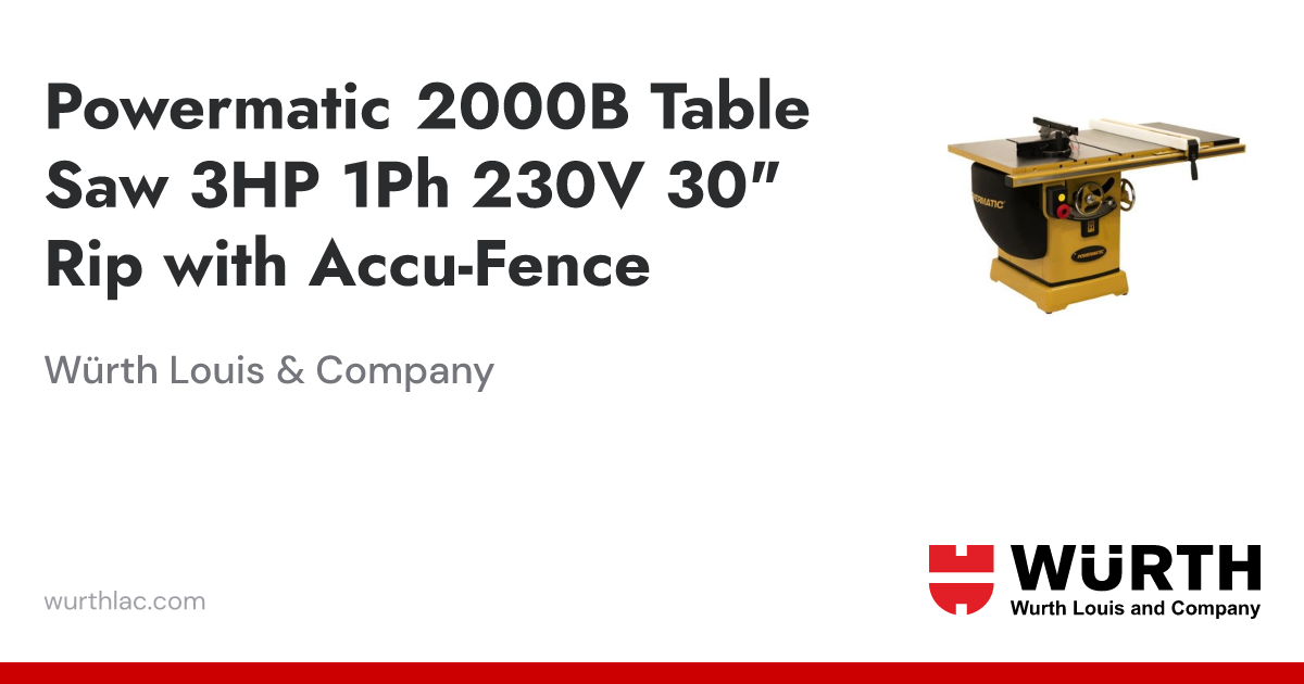Powermatic 2000B Table Saw 3HP 1Ph 230V 30" Rip with Accu-Fence | Würth ...