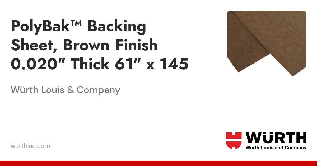PolyBak™ Backing Sheet, Brown Finish 0.020" Thick 61" x 145 | Würth ...