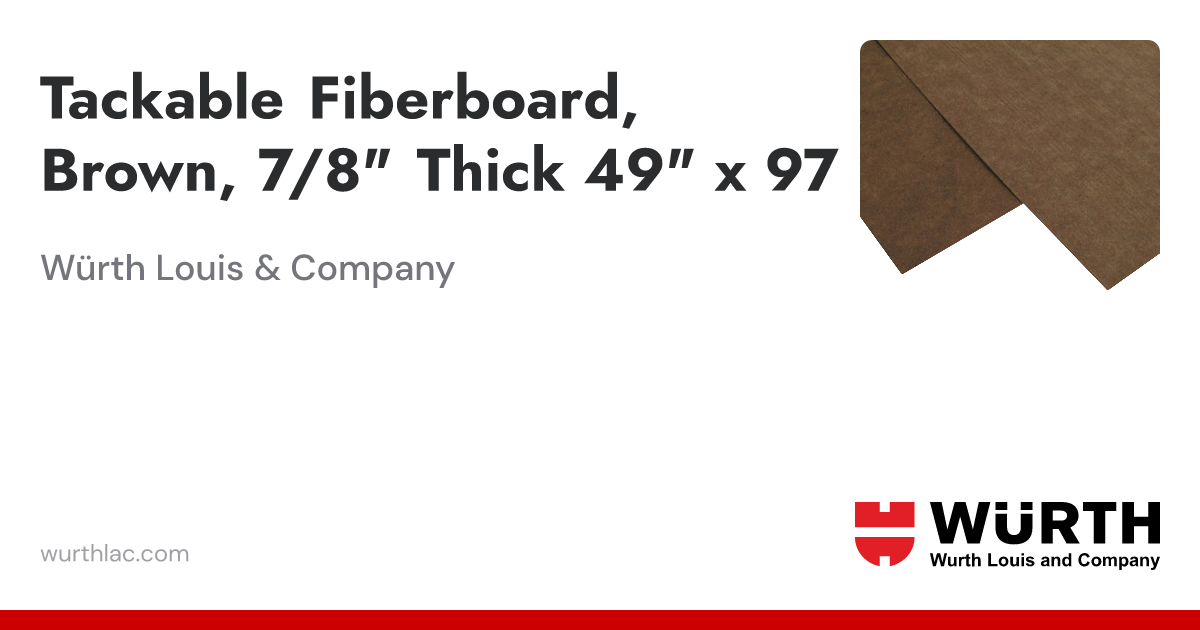 Tackable Fiberboard, Brown, 7/8" Thick 49" x 97 | Würth Louis & Company