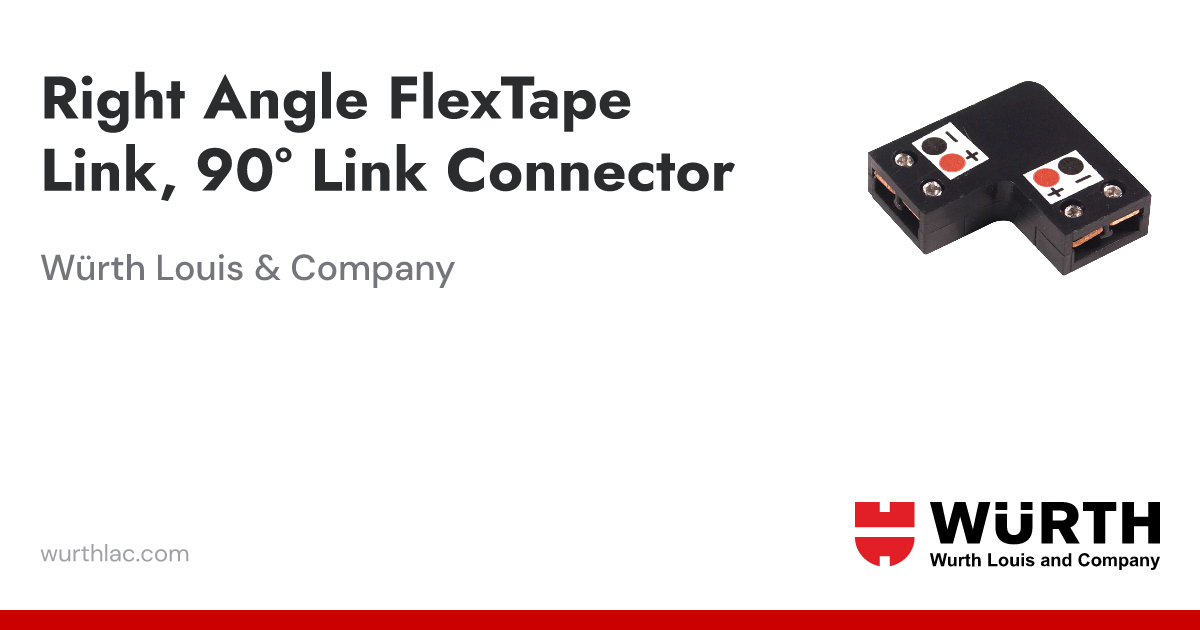 Right Angle FlexTape Link, 90° Link Connector | Würth Louis & Company